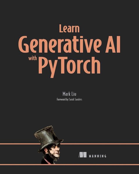 Learn Generative AI with PyTorch, Mark Liu (1624341481) купити з доставкою за доступною ціною ...