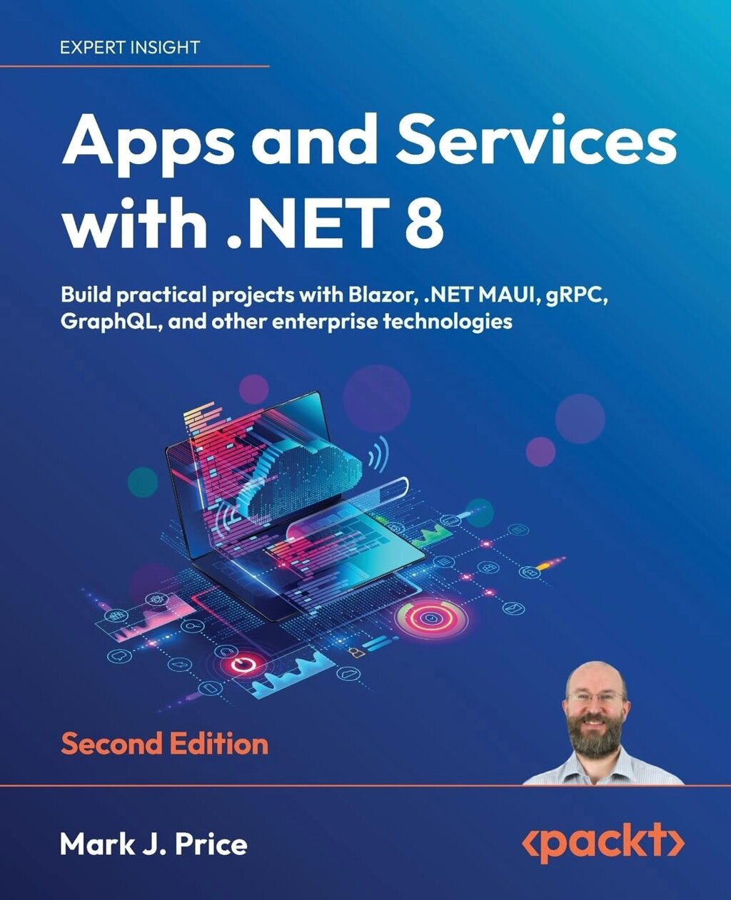 Apps and Services with .NET 8: Build practical projects with Blazor, NET MAUI, gRPC, GraphQL, та ...
