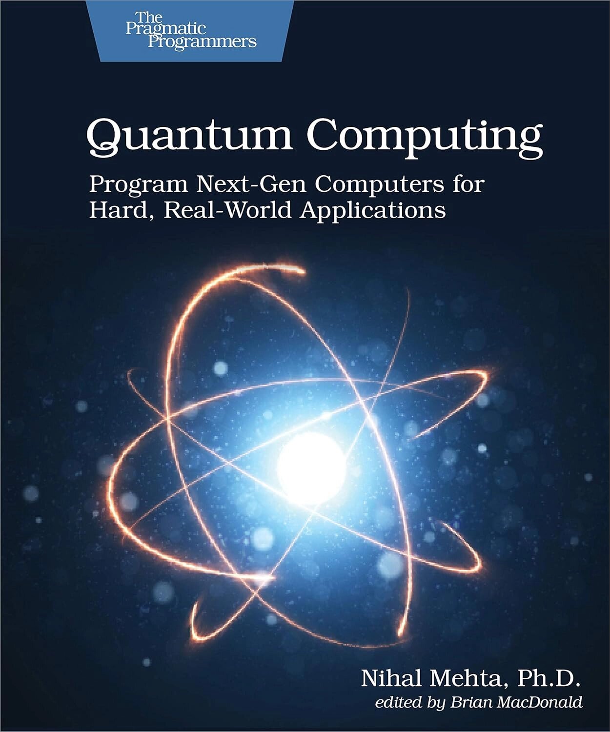 Quantum Computing: Program Next-Gen Computer for Hard, Real-World ...