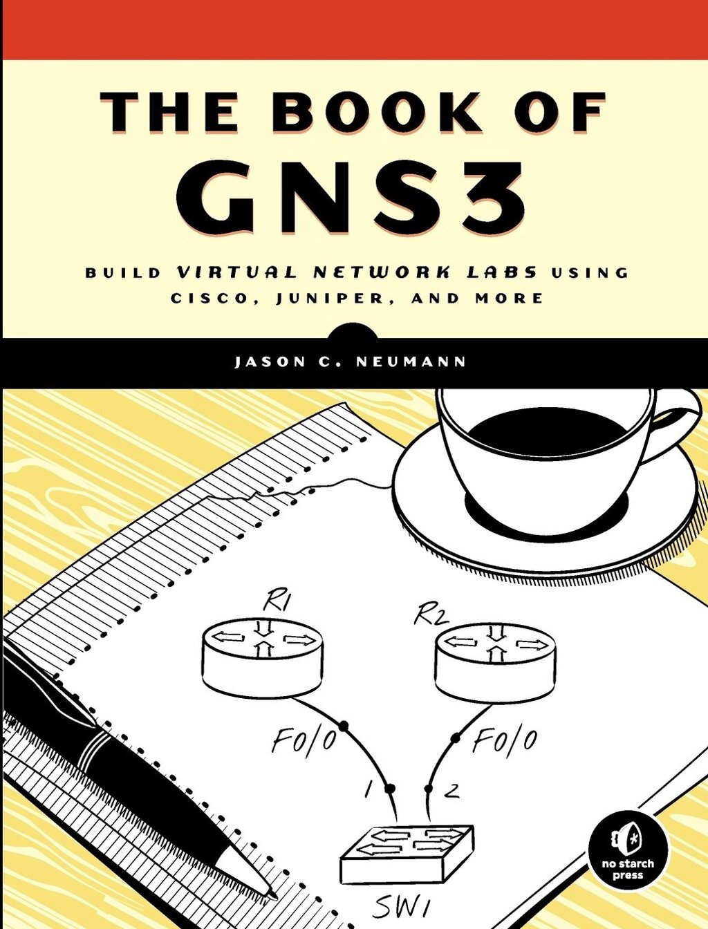 Book of GNS3: Build Virtual Network Labs Using Cisco, Juniper, та More, Jason C. Neumann ...