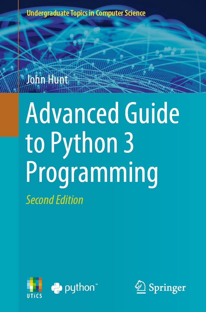 Advanced Guide to Python 3 Programming (Undergraduate Topics in ...
