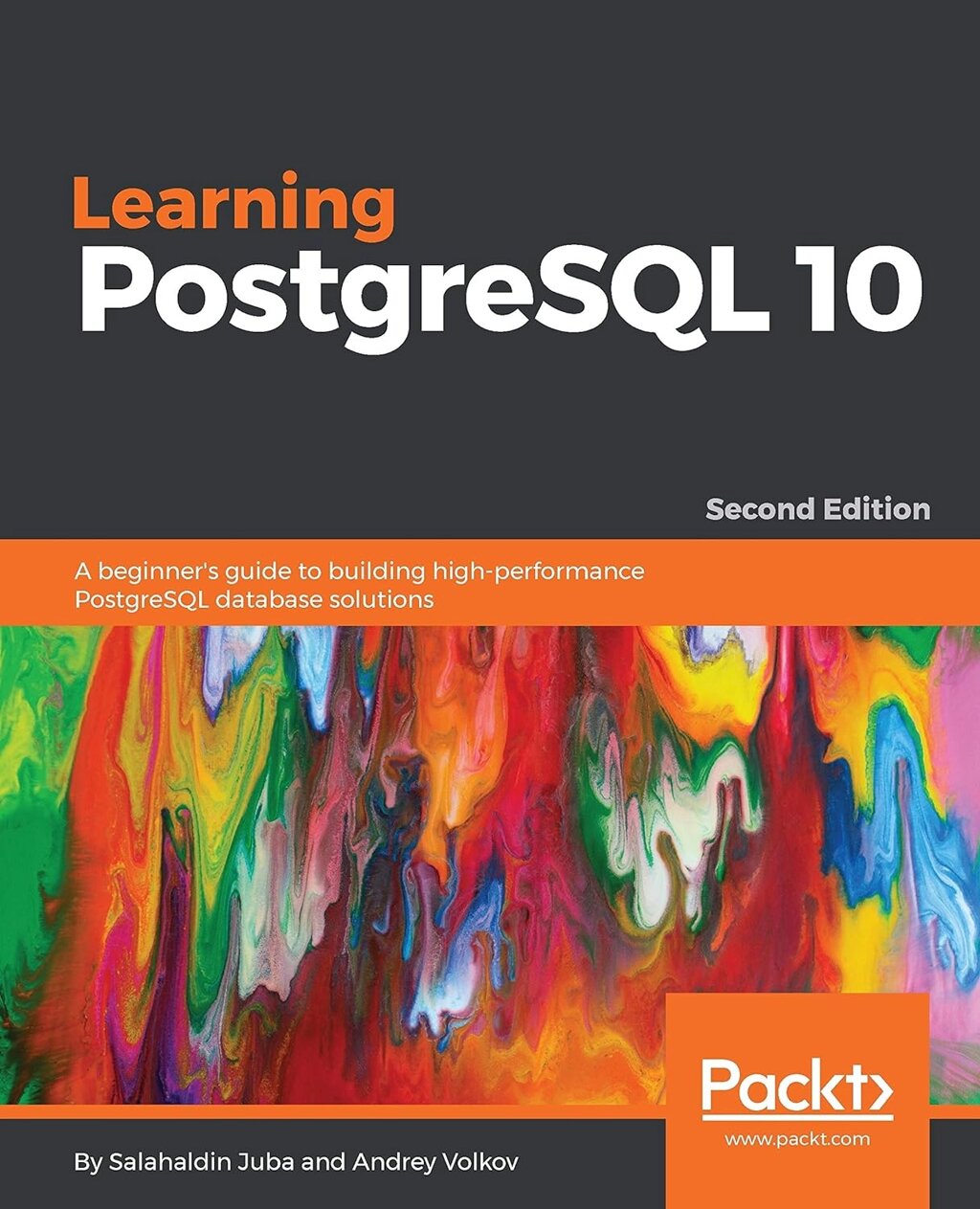 Learning PostgreSQL 10 - Second Edition: Початок роботи для будівництва високої ефективності ...