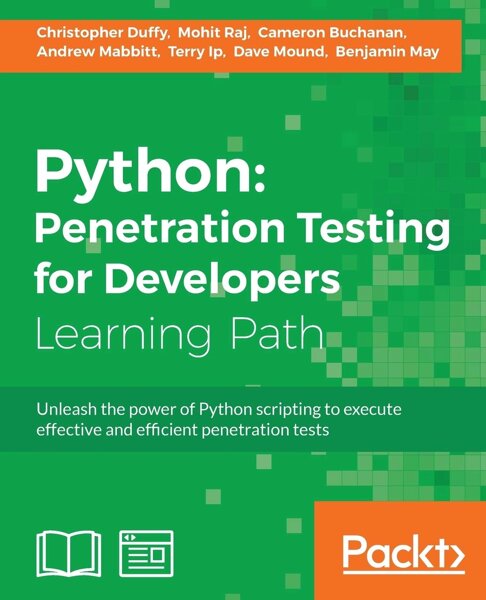 Python: Penetration Testing for Developers: Penetration Testing for ...