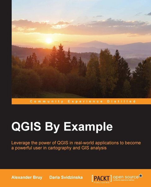 QGIS by Example: Leverage the Power of Qgis у реальному світі ...